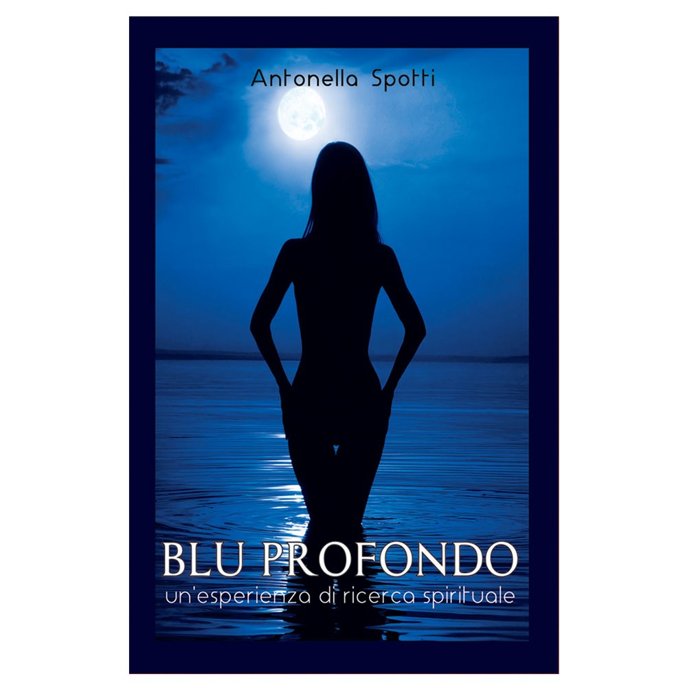 Blu profondo - Libro di Antonella Spotti